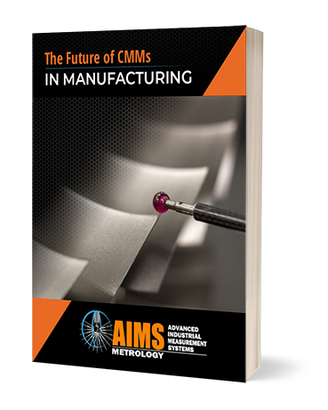 The Future of CMMs in Manufacturing | AIMS Metrology